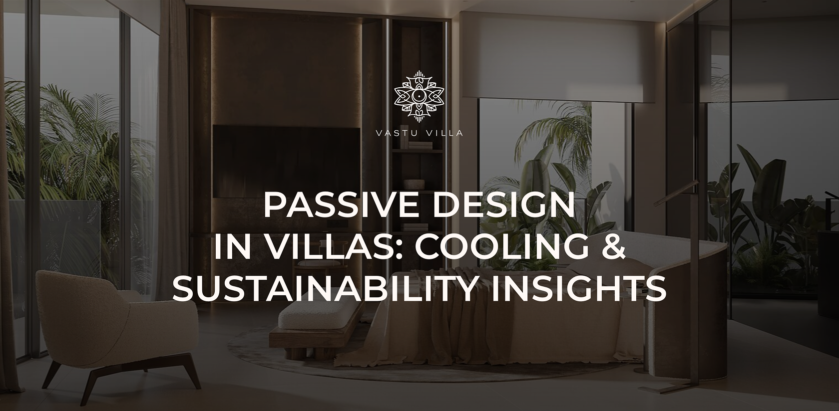 Passive Design in Villas: Cooling & Sustainability Insights - useful ...