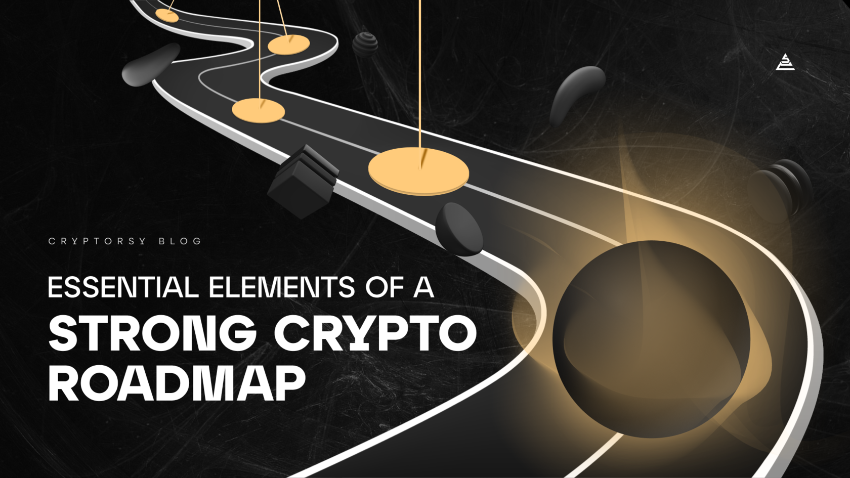 ESSENTIAL ELEMENTS OF A STRONG CRYPTO ROADMAP — CRYPTORSY BLOG