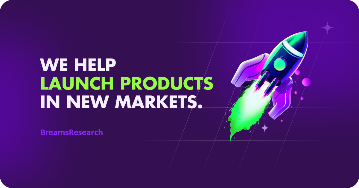 Breams Research: We help launch products in new markets