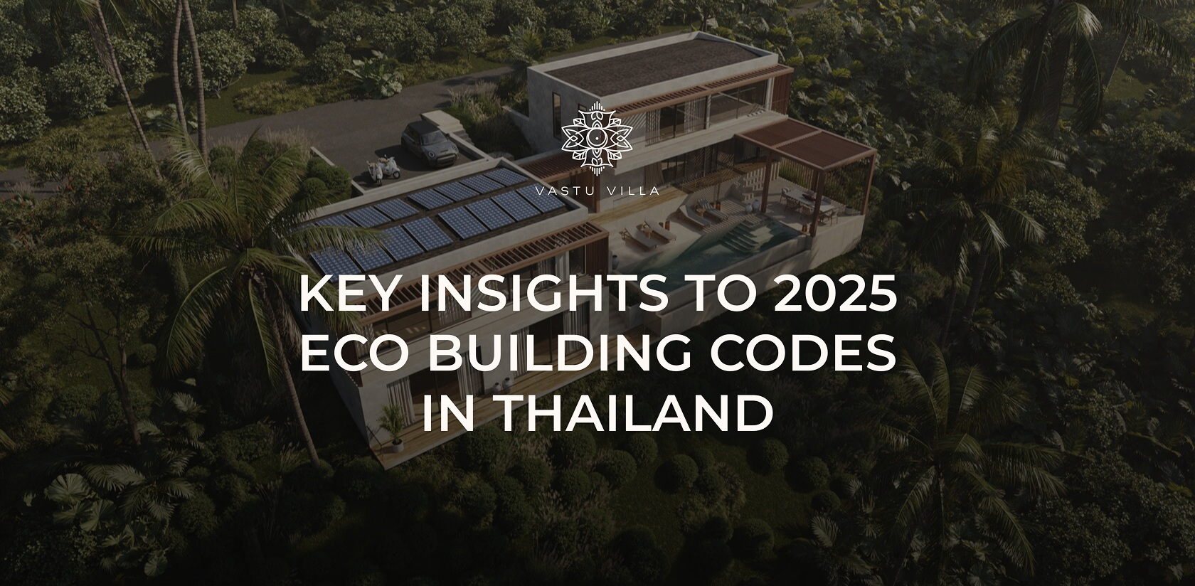 2025 Eco Building Codes in Thailand: What Developers Need to Know