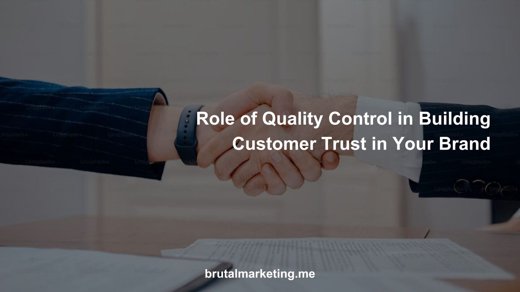 Role of Quality Control in Building Customer Trust in Your Brand ...