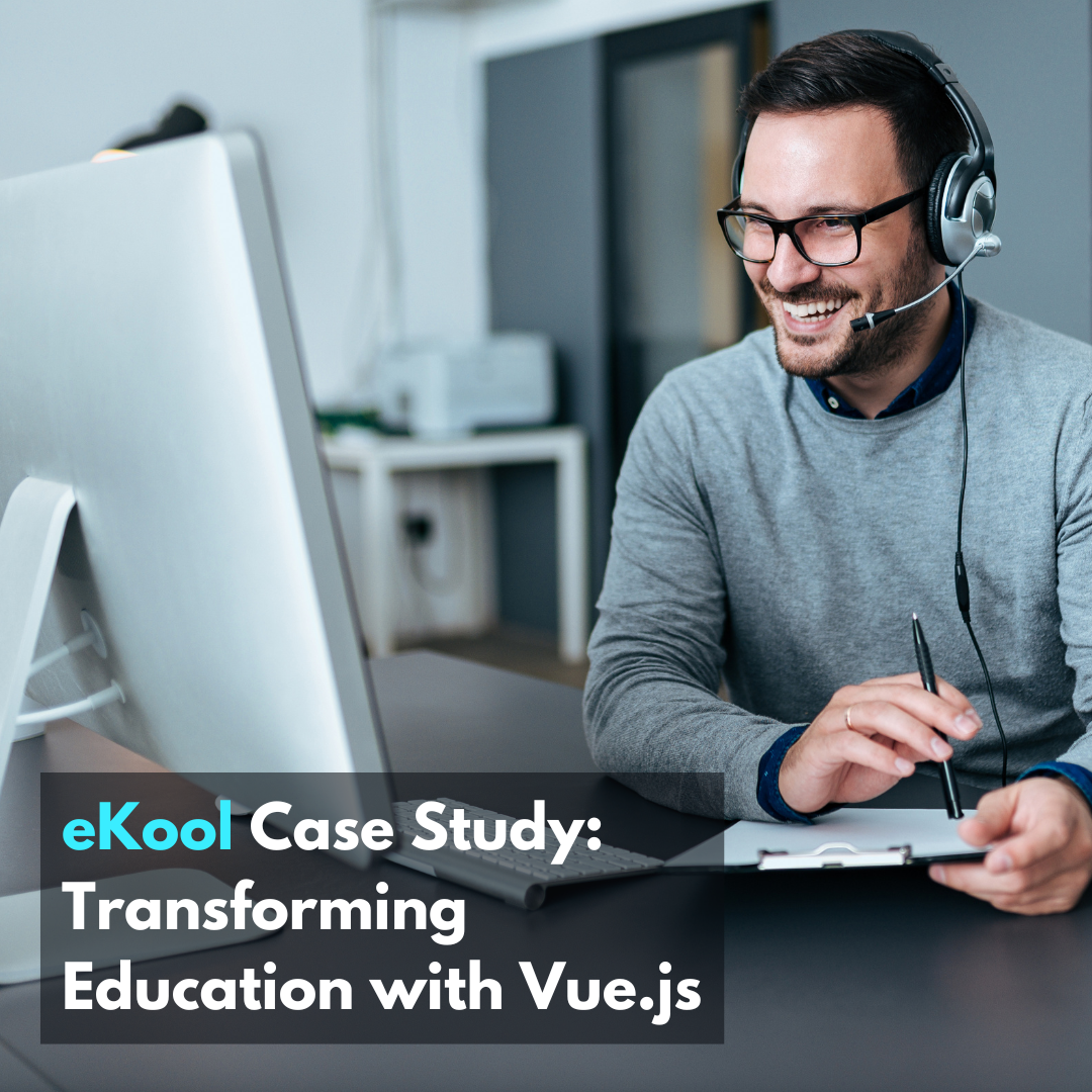 eKool Case Study: K12 EdTech Platform Built with Vuetify and Vue.js