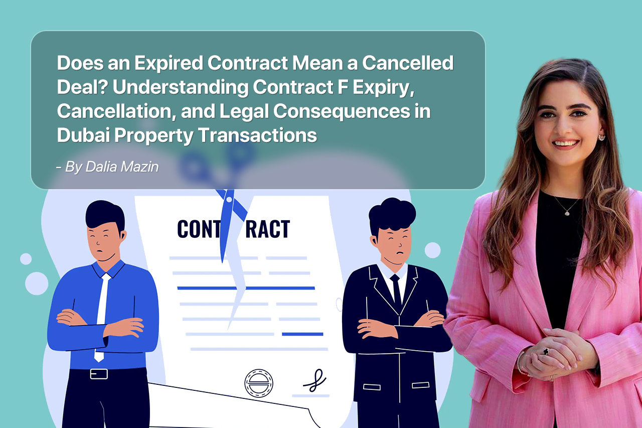 Expired Contract F vs Cancellation in Dubai Property Deals