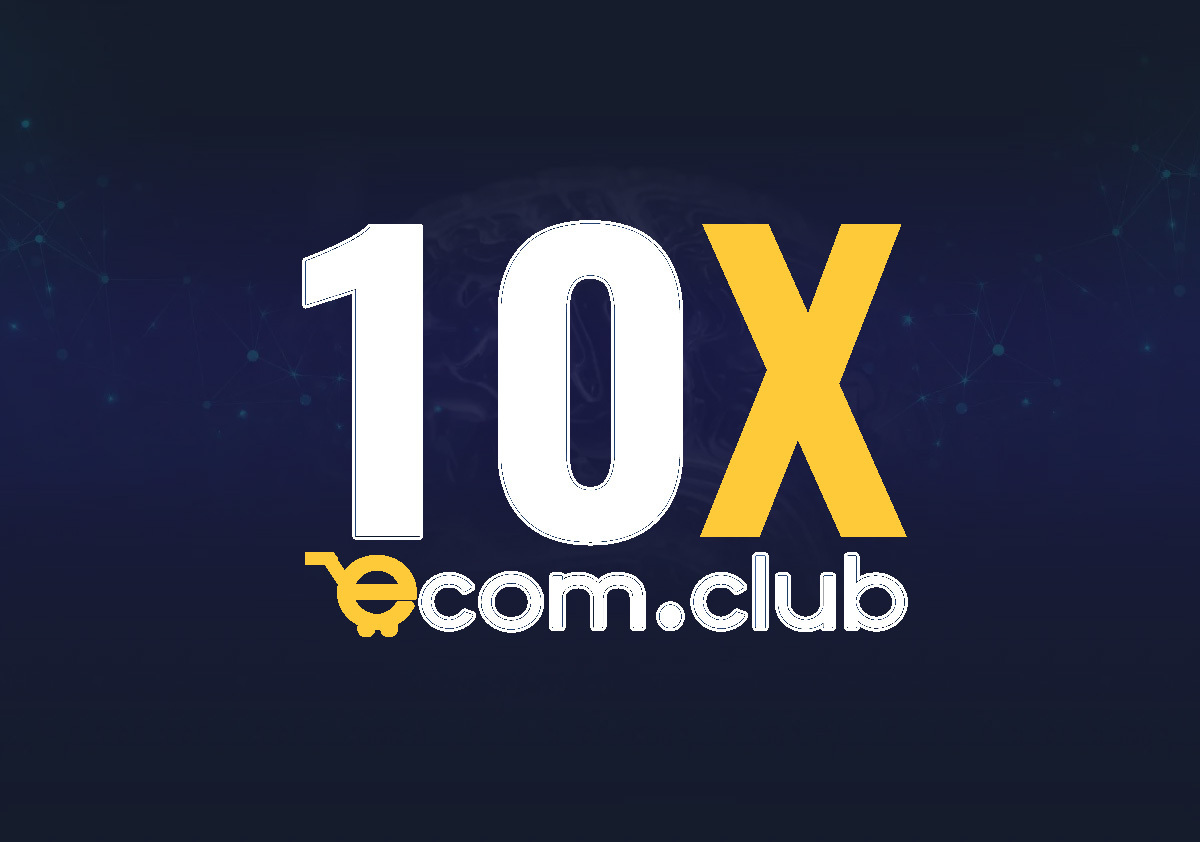 E-Commerce 10X Club