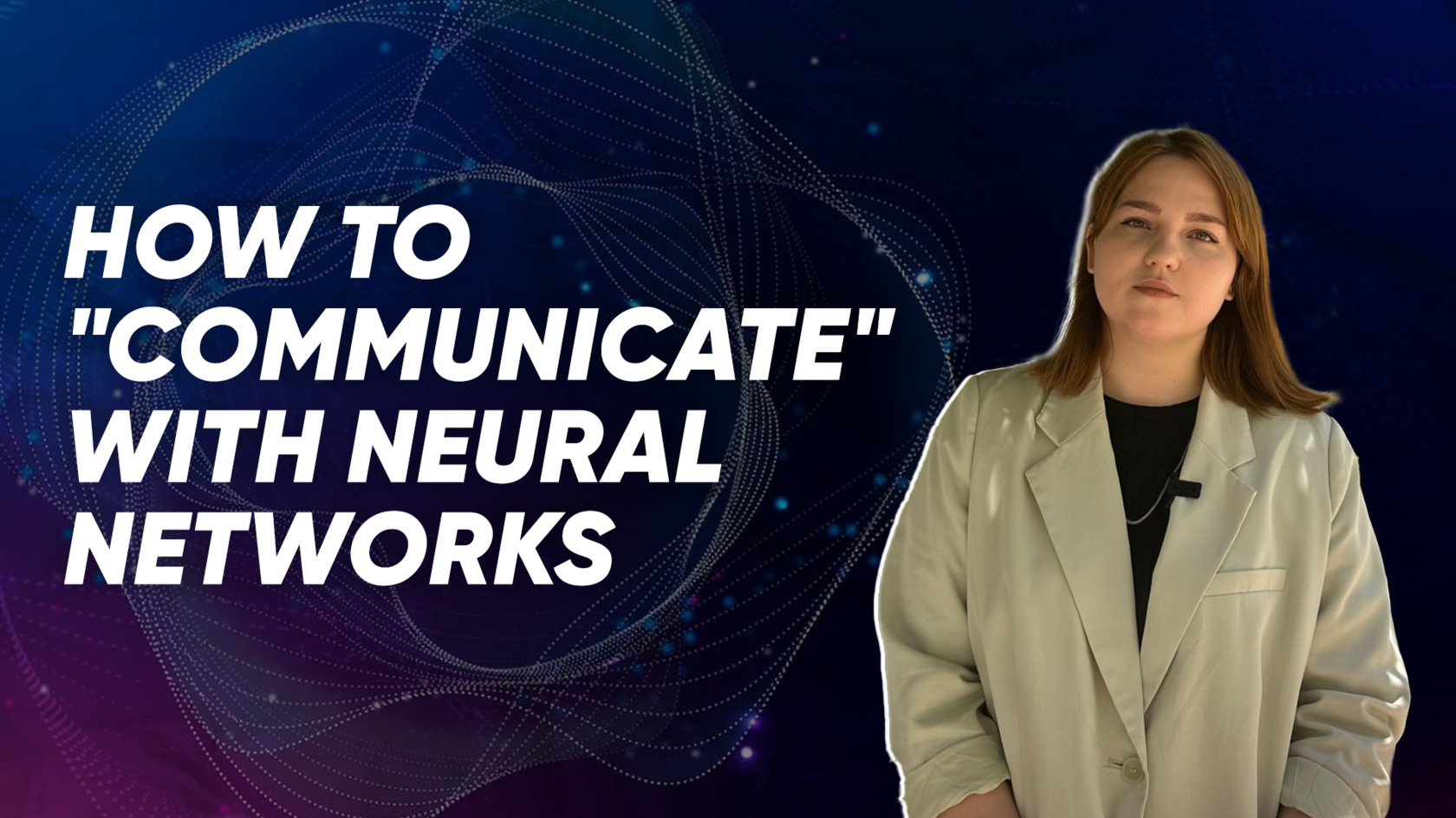 How to communicate with neural networks and improve business