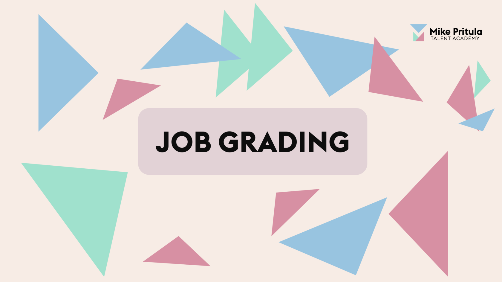 Job Grading & Evaluation | Online Course | Mike Pritula