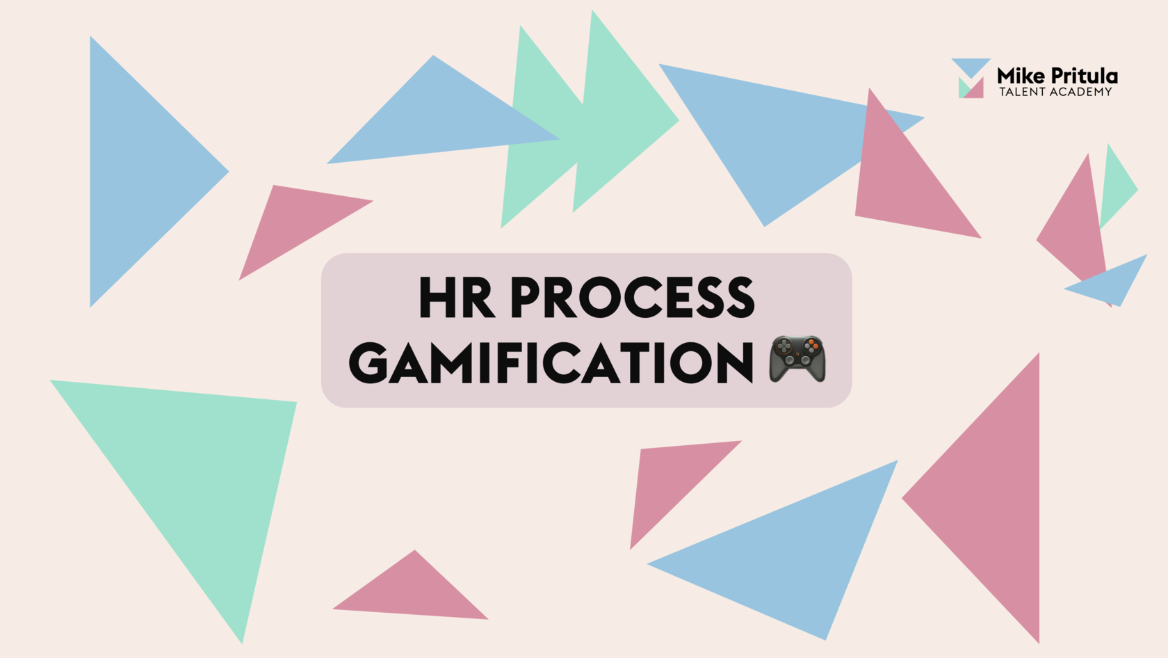 Gamification in HR | Online Training Course | Mike Pritula