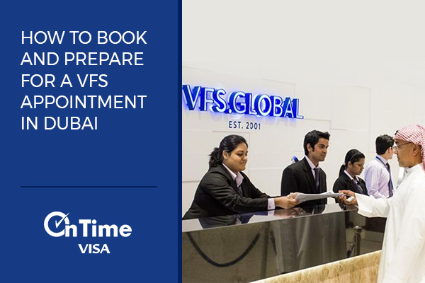 How to Book & Prepare for VFS Appointment Dubai 2025