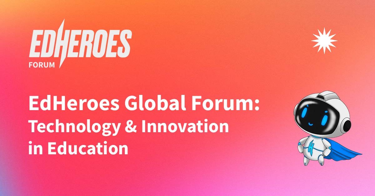 EdHeroes Global Forum 2025