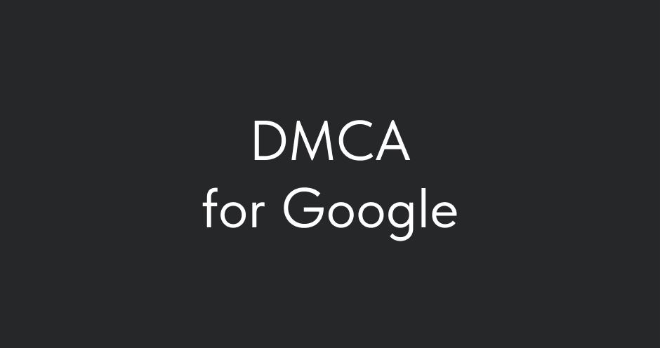 How to send DMCA report on Google