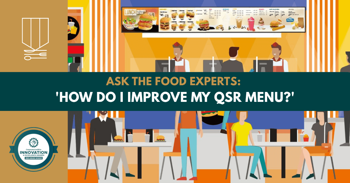 Ask the QSR Consultant: 'How do I improve my restaurant menu?'