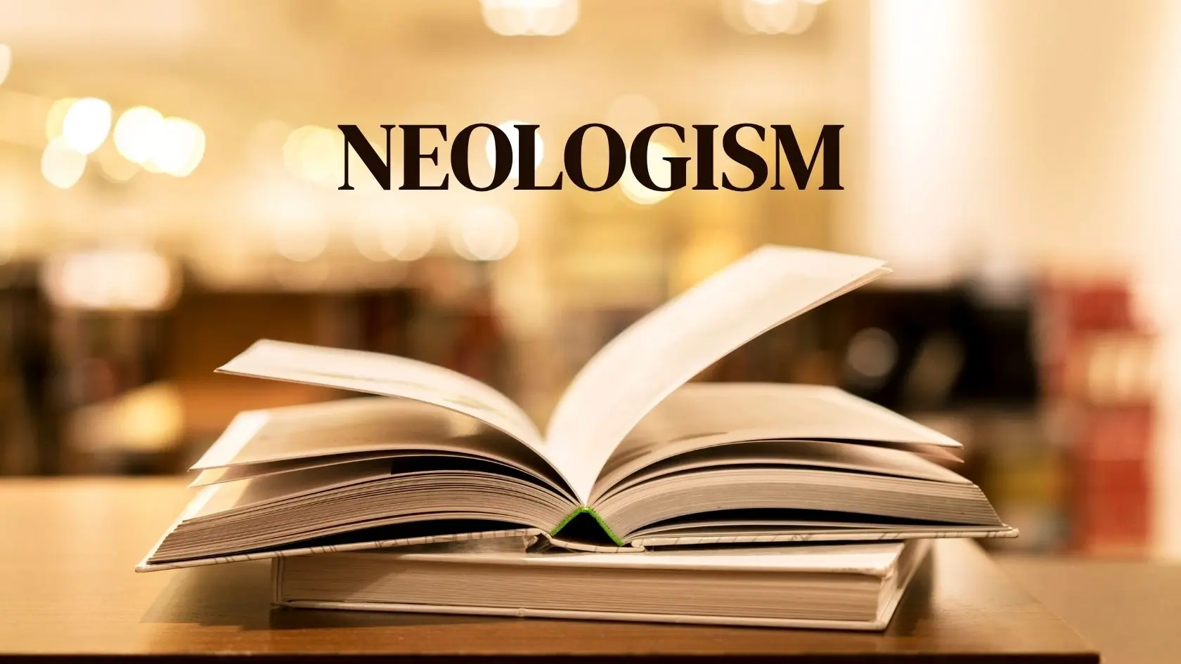 What Is Neologism? Definition, Meaning, and Example