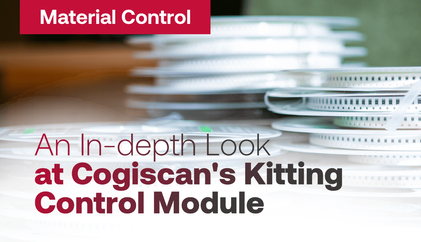 An In-depth Look at Cogiscan's Kitting Control Module