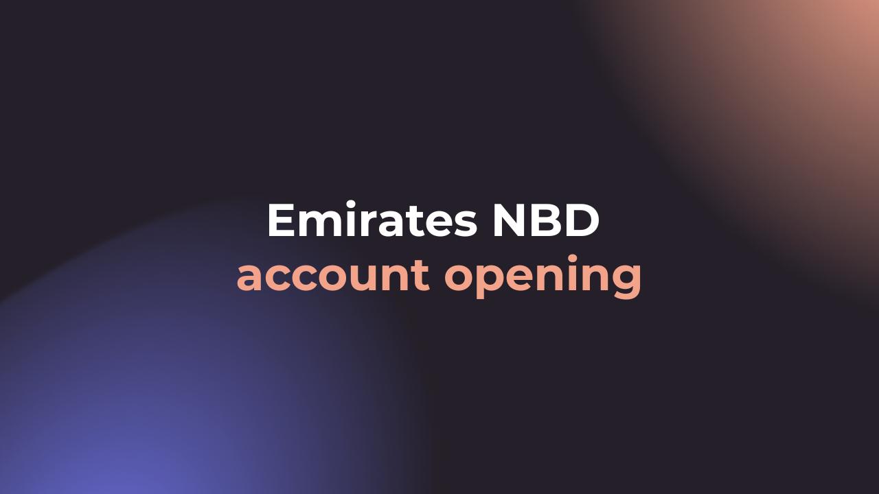 How to Open an Emirates NBD Account in 2026: Online, Zero Balance and ...