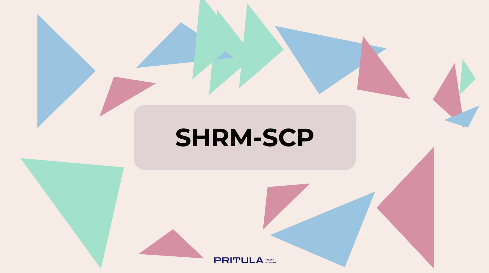 SHRM-SCP Certification Preparation. Course at Mike Pritula Academy