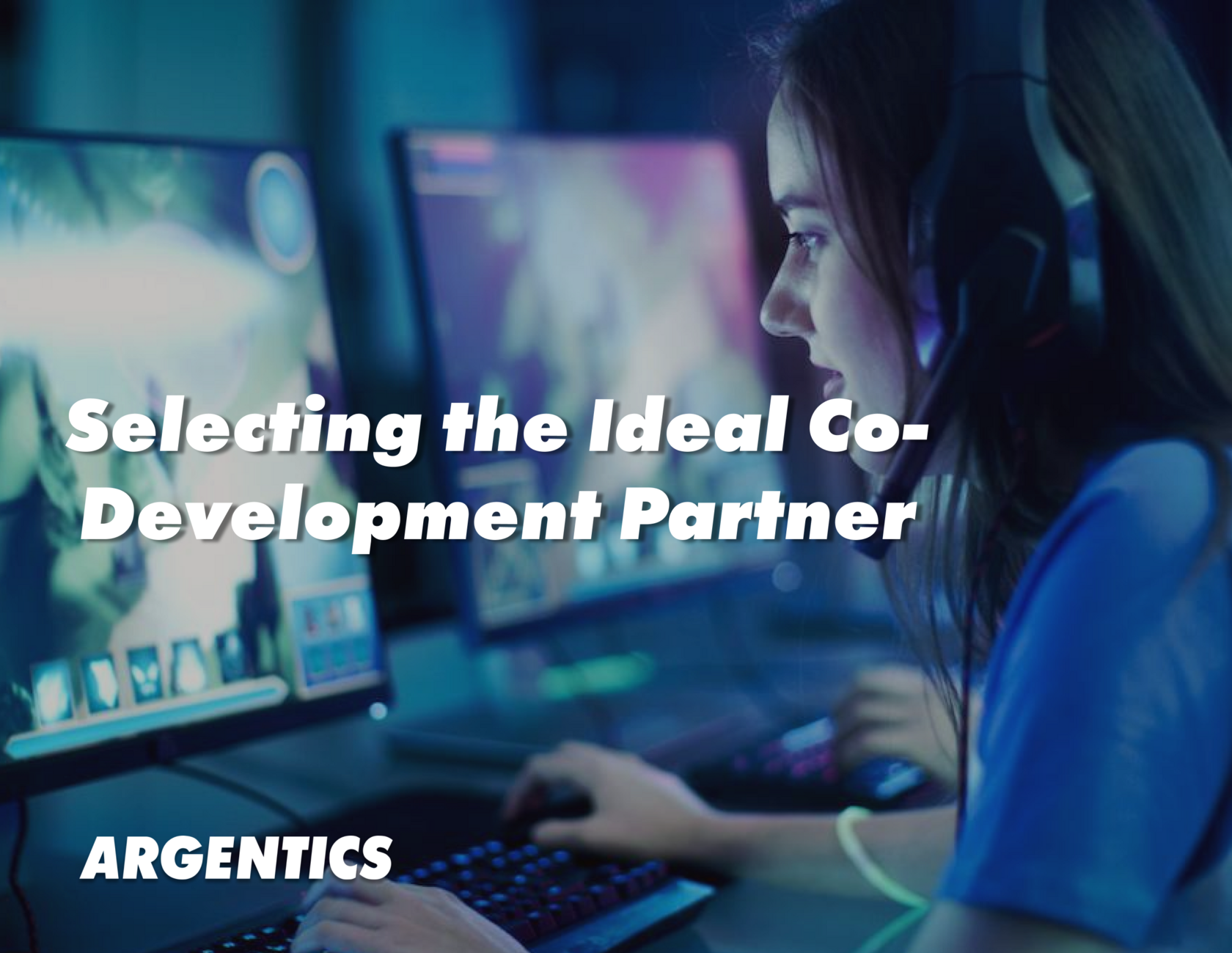 Selecting the Ideal Co-Development Partner - Argentics