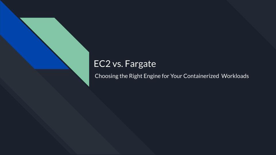 EC2 vs Fargate