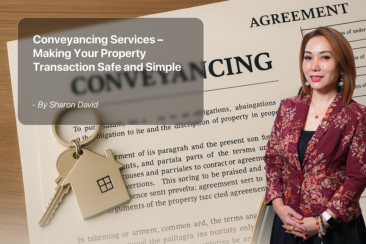 Conveyancing Services – Making Your Property Transaction Safe and Simple
