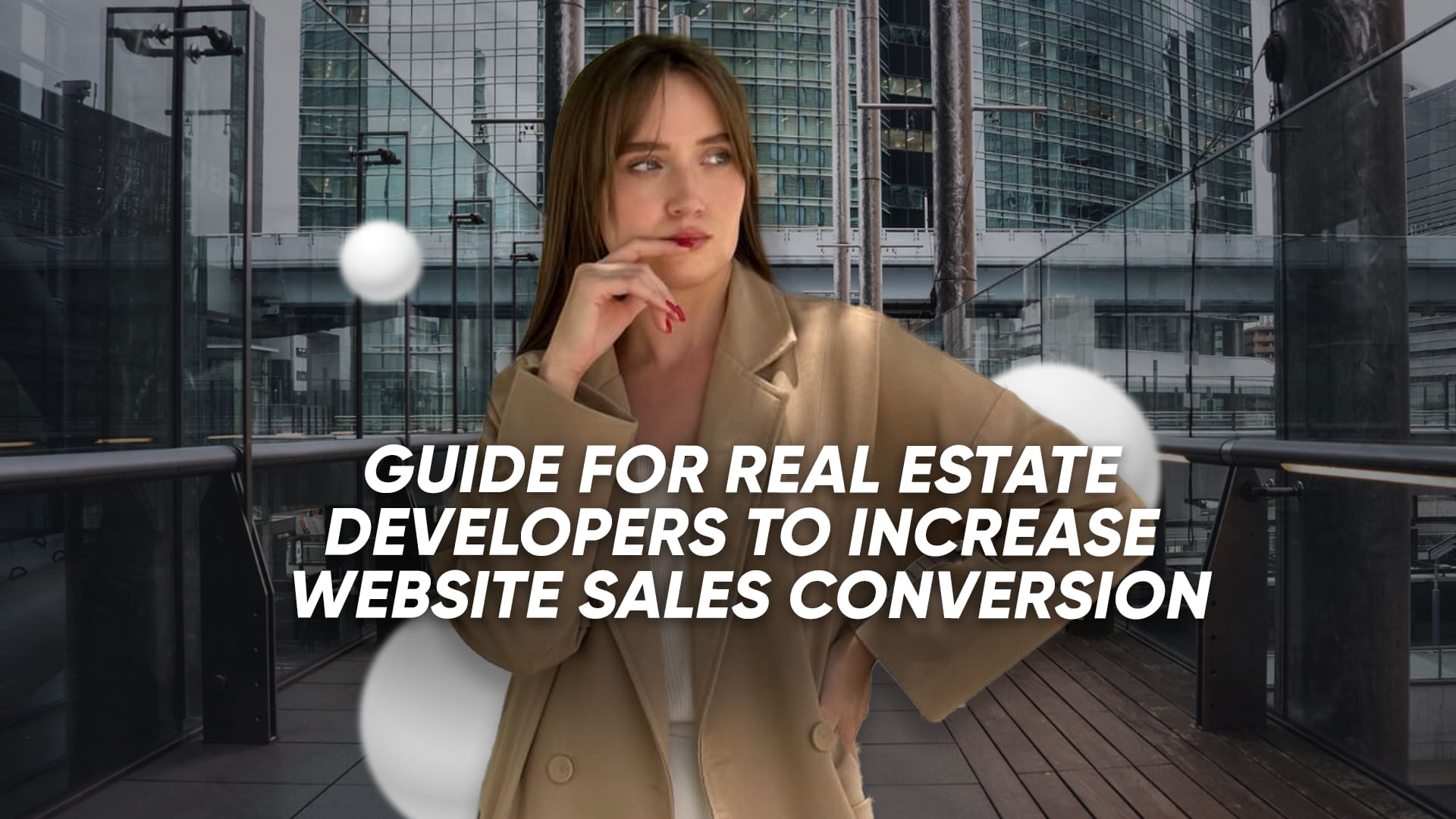 Guide for Real Estate Developers to Increase Website Sales Conversion