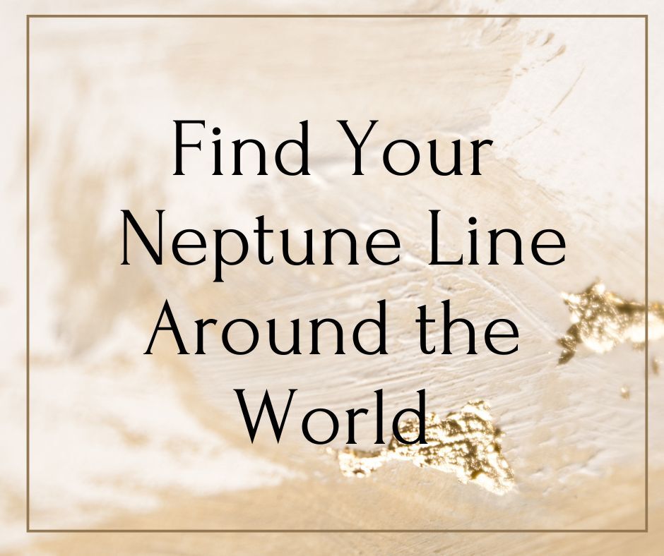 Neptune Line Astrocartography: is it worth living here?