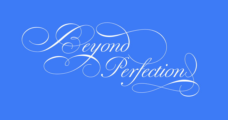 Beyond Perfection Script | Elegant Calligraphy by Blessed Print
