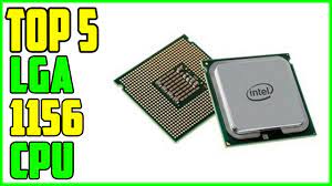 LGA 1156 best CPUs | Machinist