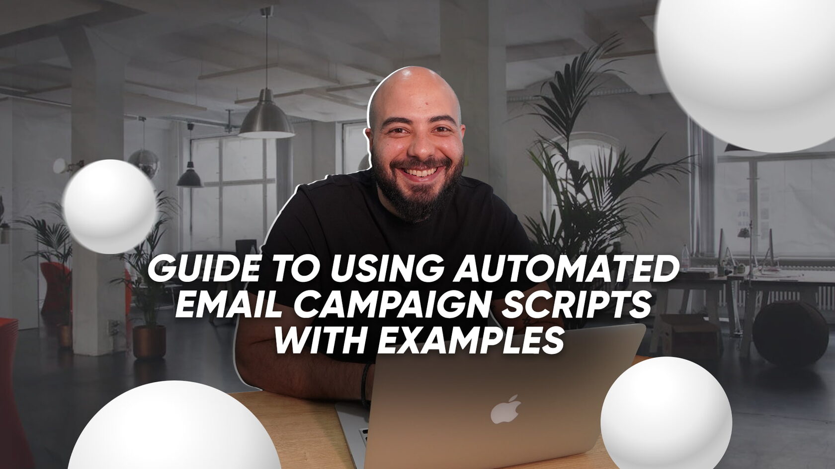 Guide to Using Automated Email Campaign Scripts with Examples