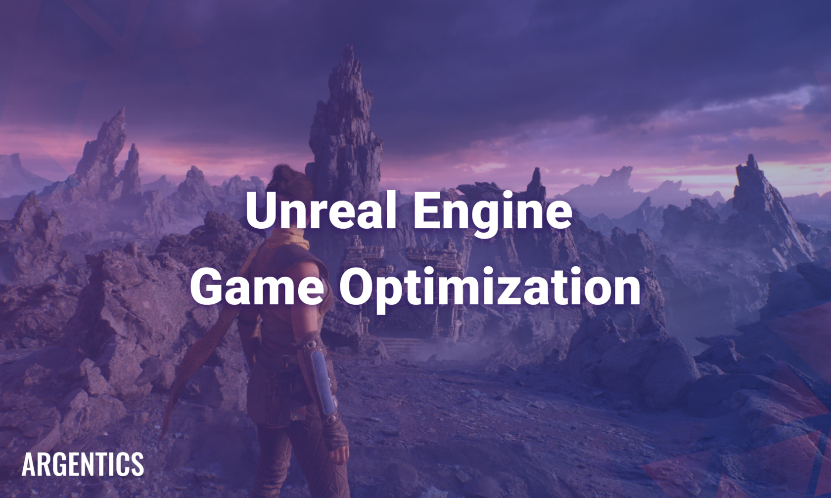 Unreal Engine Game Optimization Guide - Argentics