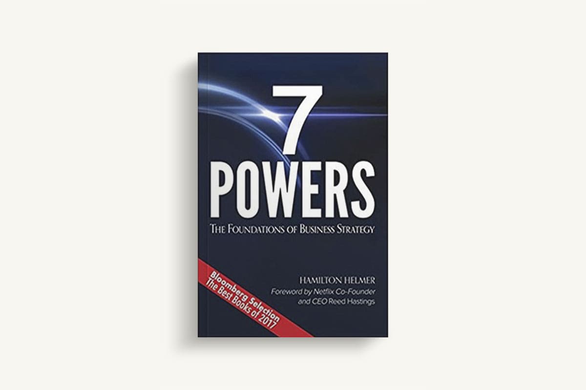Book Review: 7 Powers: The Foundations of Business Strategy by Hamilton ...
