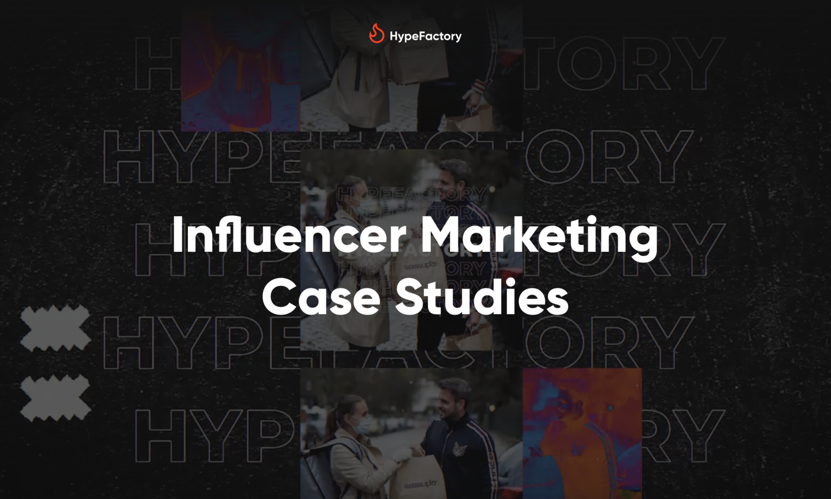 Influencer Marketing Case Studies - HypeFactory