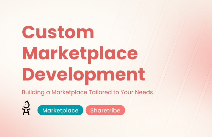 Custom Marketplace Development: The Key to Building a Marketplace That ...