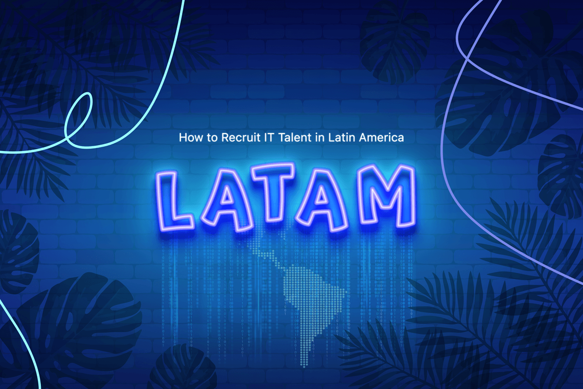 Recruiting IT specialists in Latin America: how to hire outsource ...