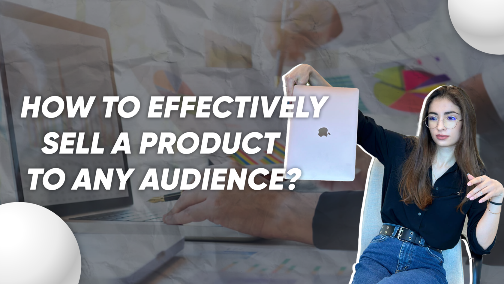 How to effectively sell a product to any audience