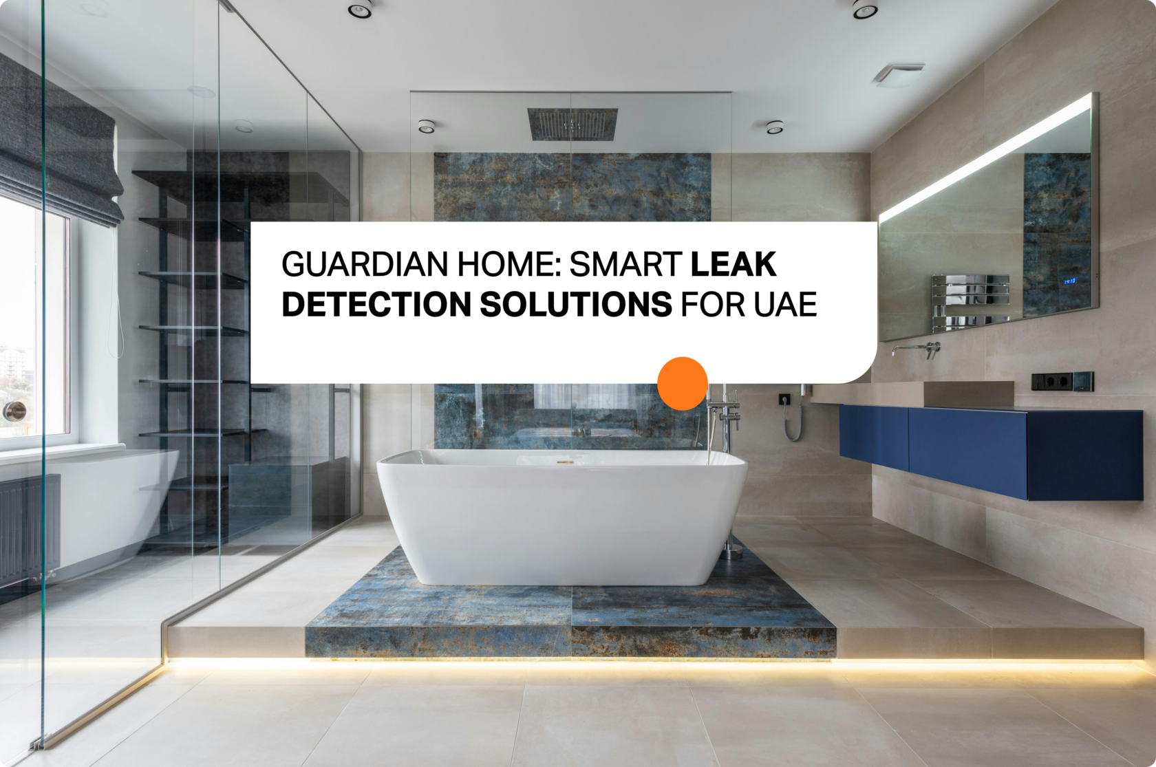 Home Guardian: Smart Leak Detection Solutions for UAE