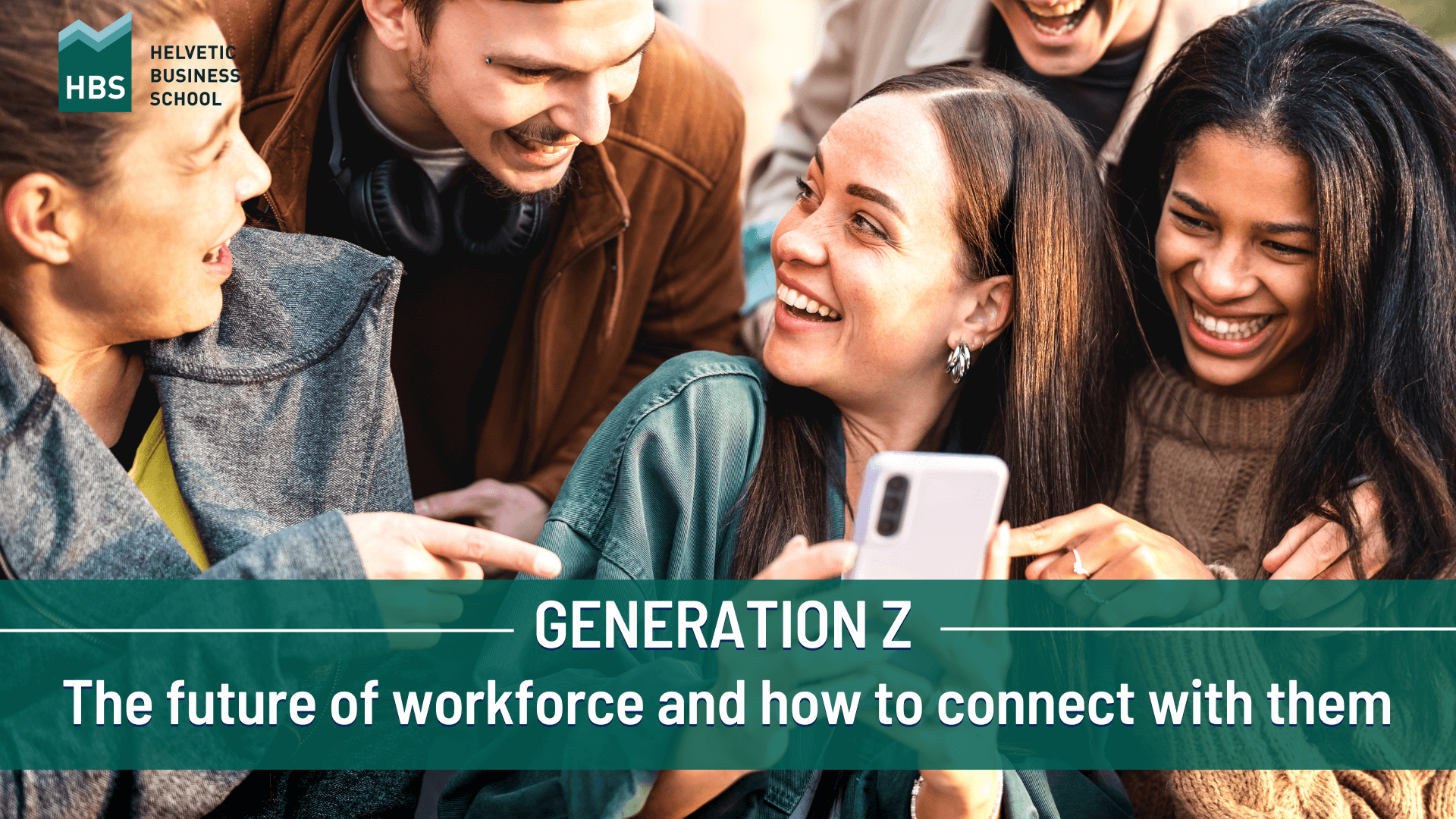 Generation Z: The Future of the Workforce and How to Connect with Them